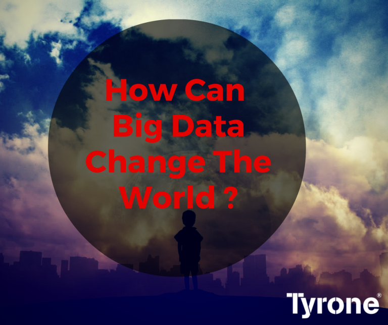 4 ways Big Data can change the world – Tyrone Systems